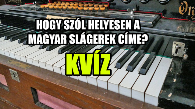 Hogy szól helyesen a magyar slágerek címe? KVÍZ - Mobilkvíz Hogy szól helyesen a magyar slágerek címe? KVÍZ - Mobilkvíz